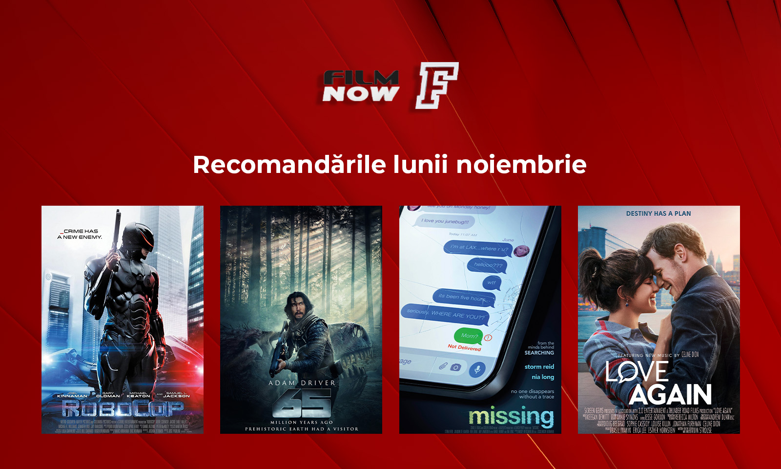 În noiembrie, Film Now aduce producțiile Missing, RoboCop și love Again ...